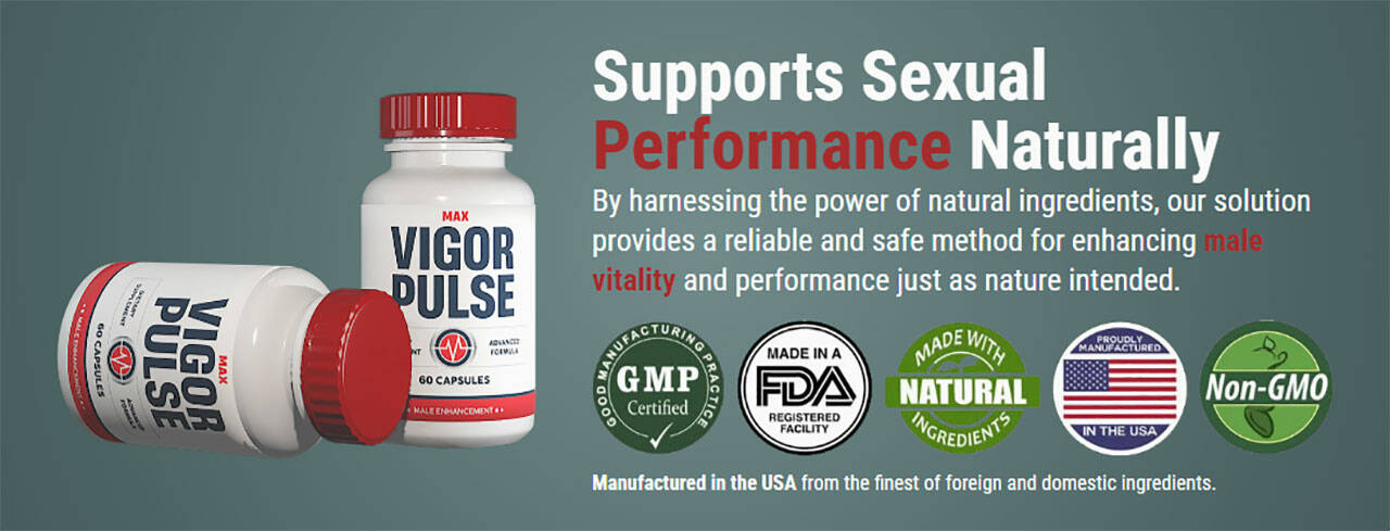 Max Vigor Pulse Reviewed - Does It Really Work? | Bainbridge Island Review